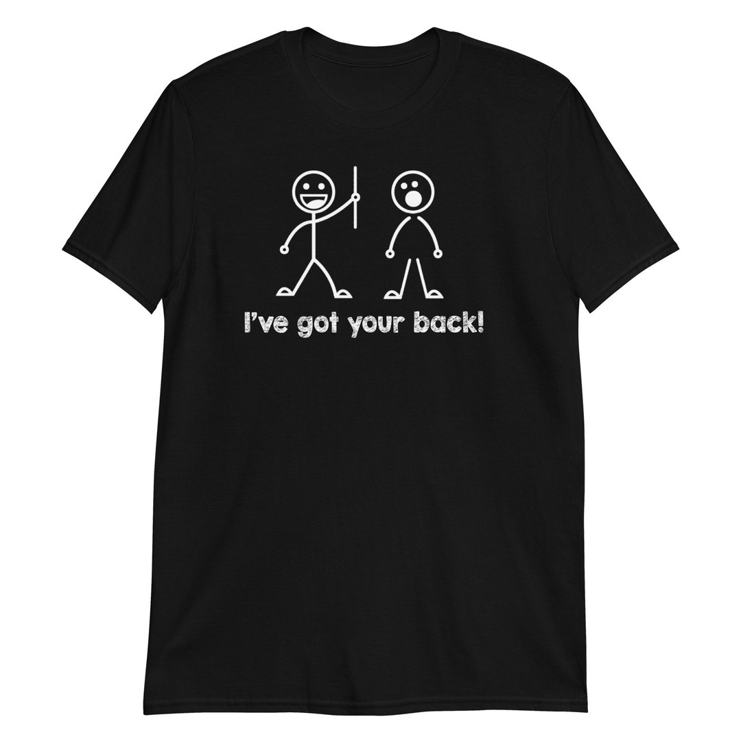 I've Got Your Back! Funny Cartoon - Unisex T-shirt - Etsy