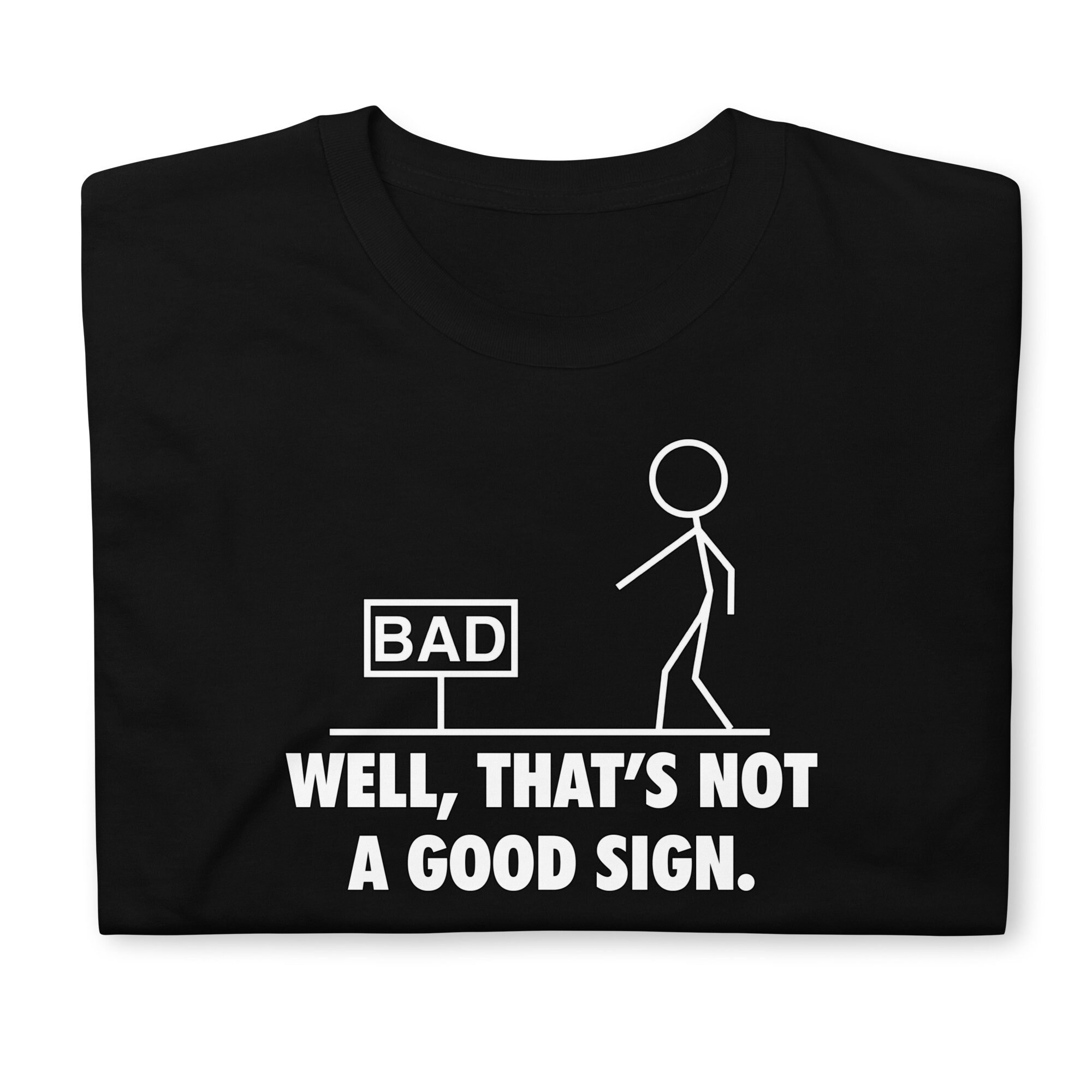 Well, That's Not A Good Sign Funny Cartoon - Unisex T-shirt - Etsy