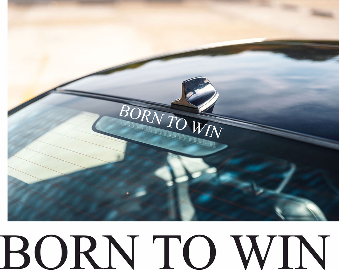 BORN TO WIN Sticker Vinyl Sticker Fit on Bmw Sticker Audi Sticker Opel ...