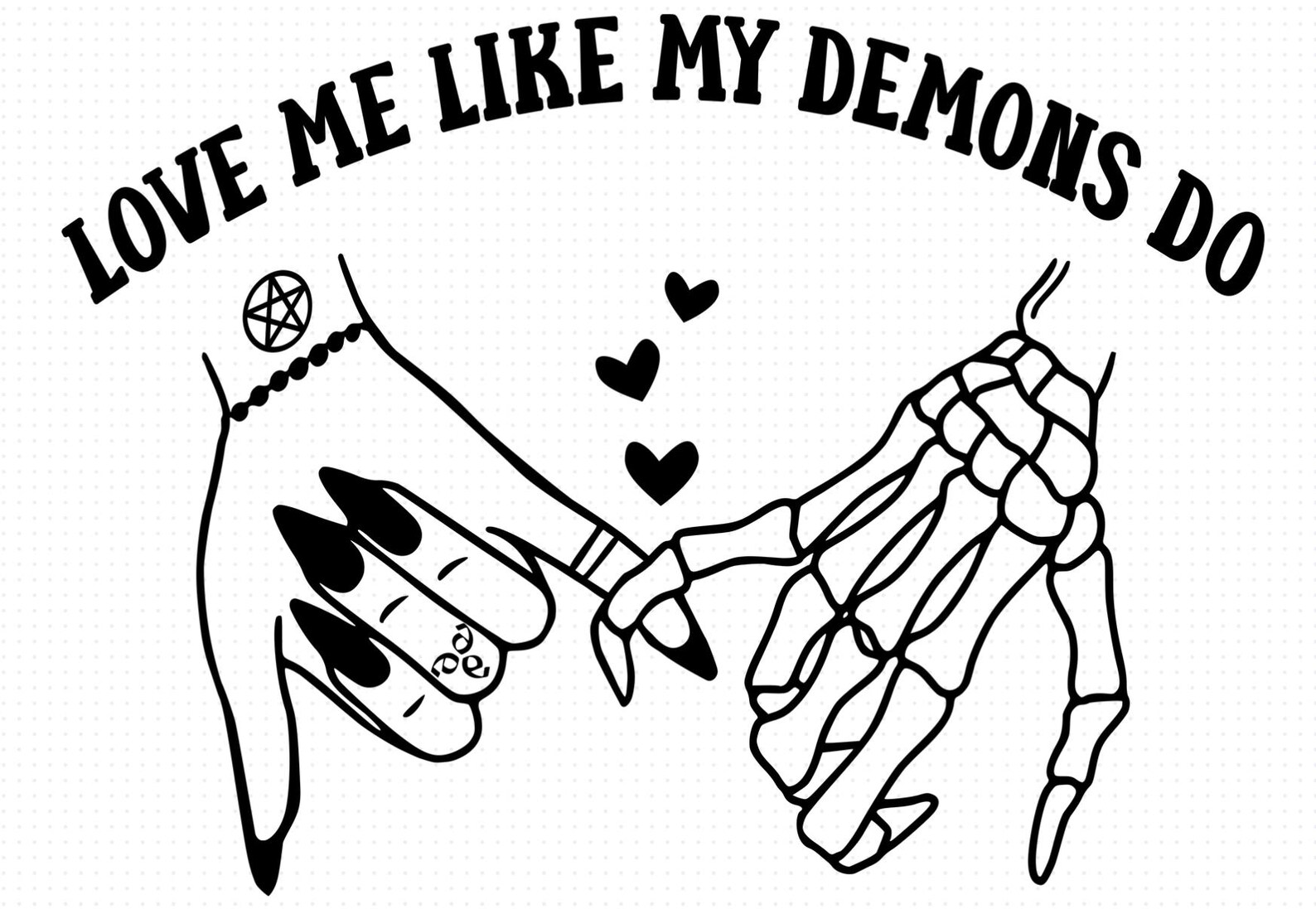 Love Me Like My Demons Do | SVG | PNG | Instant Download File | Cricut ...