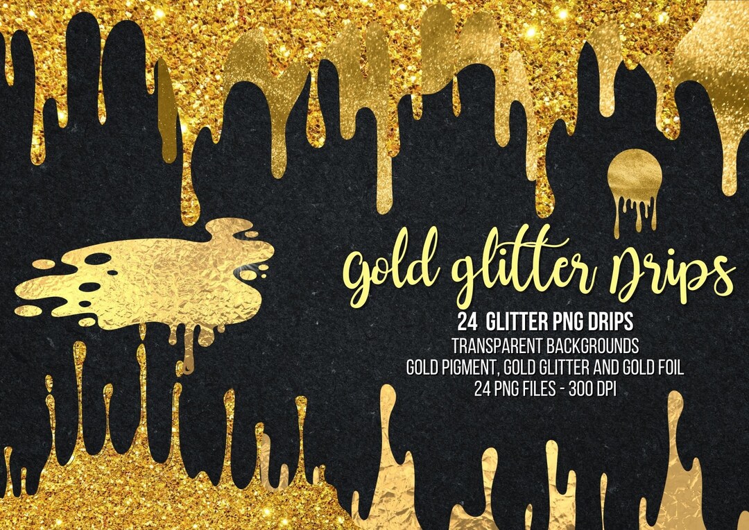 24 Dripping Gold Clipart, Instant Download, Sparkling Glitter PNG ...