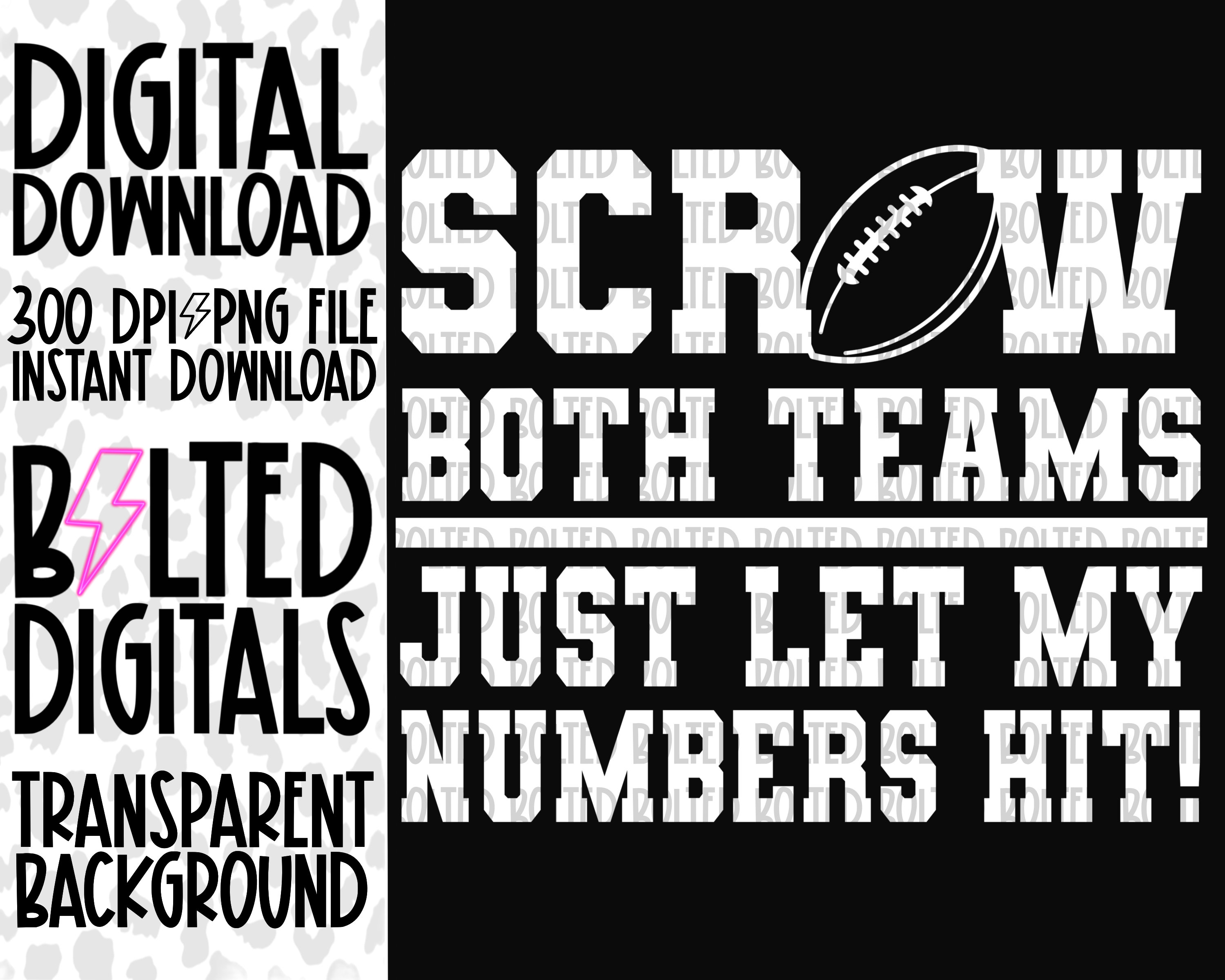 Screw Both Teams, Just Let My Numbers Hit PNG File (WHITE) | Big Game ...