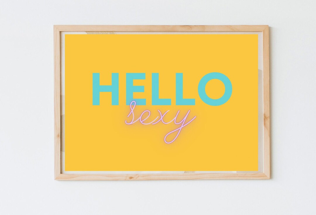 Neon Yellow Hello Sexy Digital Print Etsy