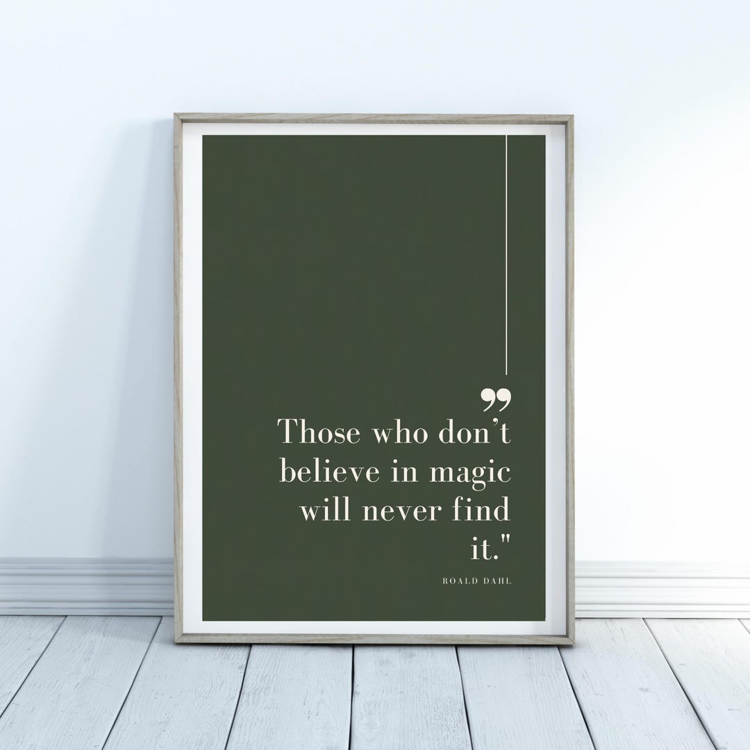Roald Dahl Quote | Believe in Magic Quote Digital Print | Inspirational ...