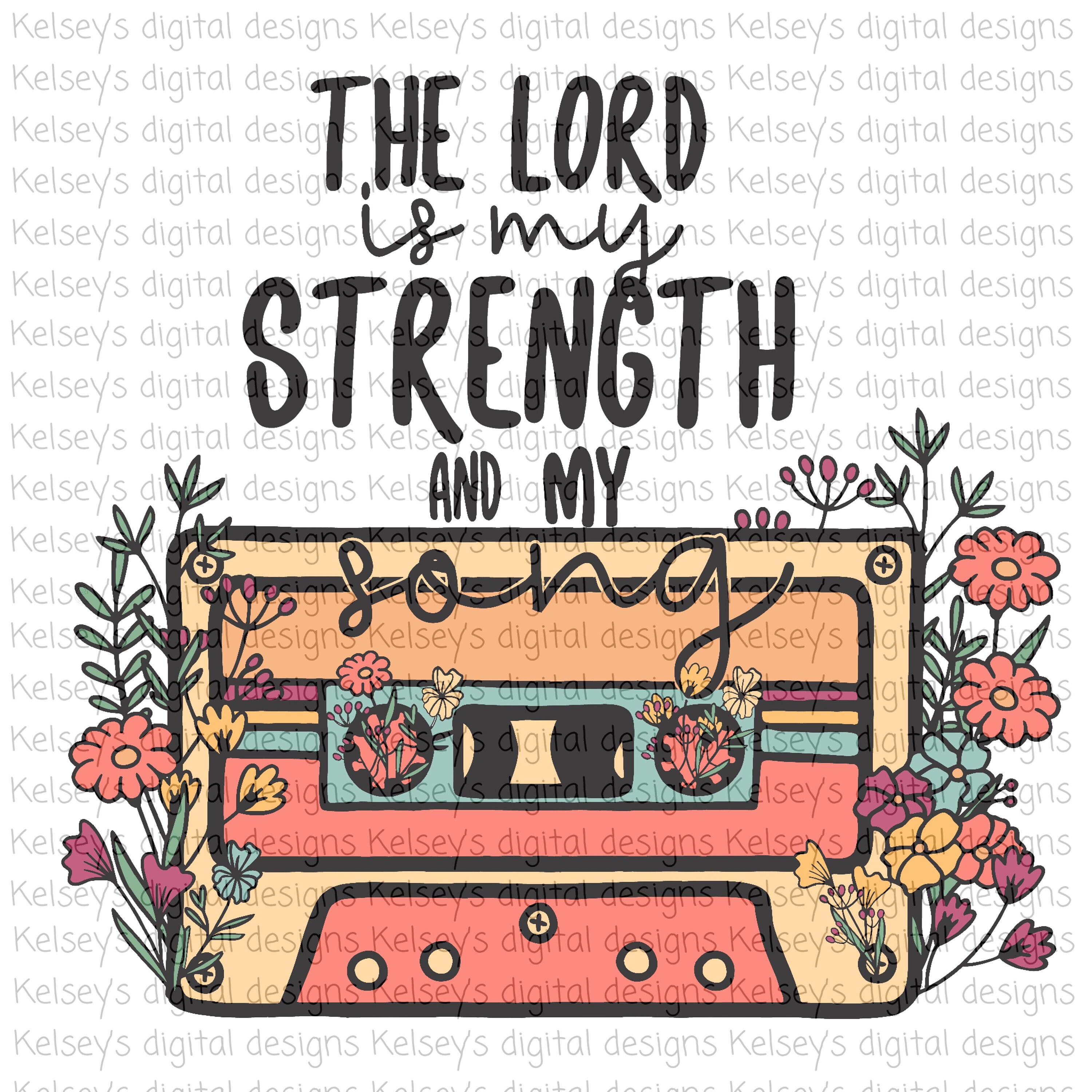 The Lord is My Strength INSTANT DOWNLOAD Boho/vintage Png Digital File ...