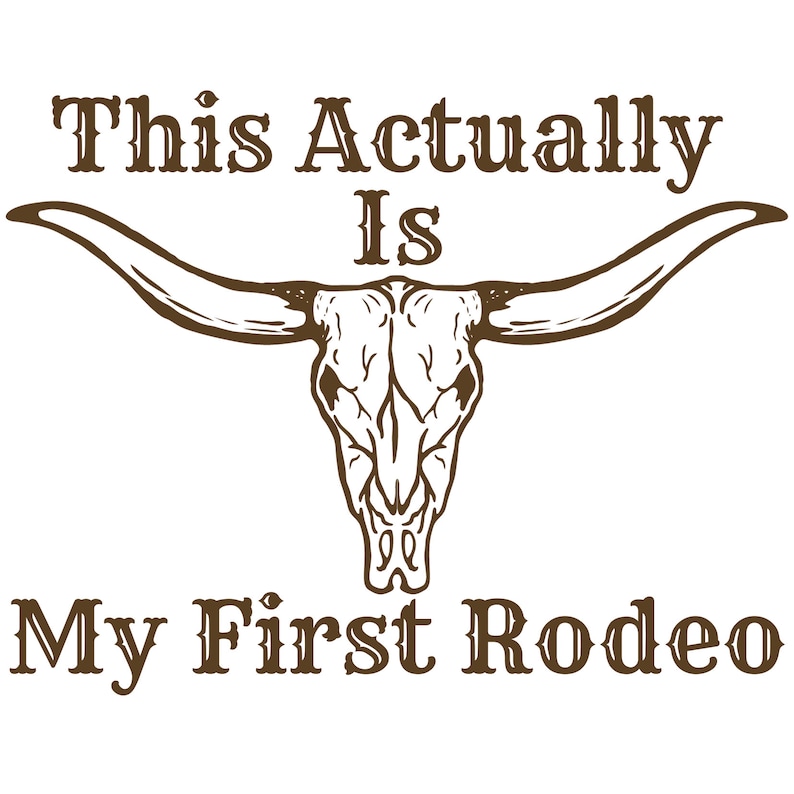 This Actually is My First Rodeo SVG/PNG Digital Download - Etsy