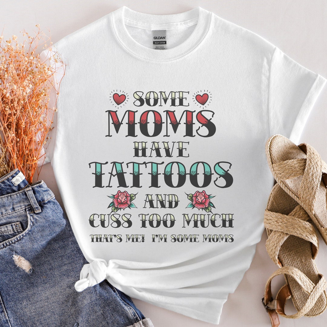 Funny Tattooed Mom Inked Mama Shirt Shirts for Mom Mommy - Etsy