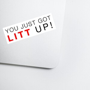 You Just Got Litt up Sticker Suits TV Show Waterproof Vinyl - Etsy