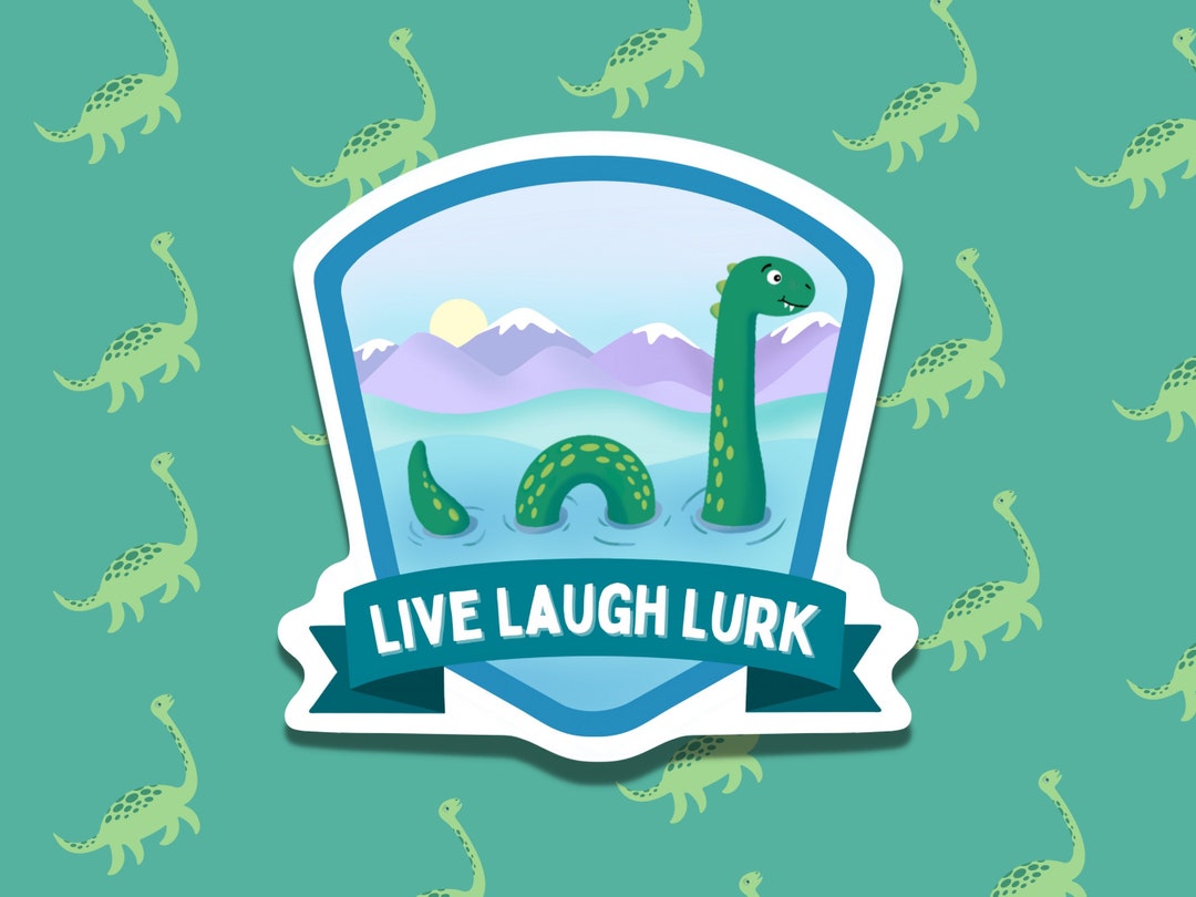 Live Laugh Lurk Sticker Waterproof Vinyl Loch Ness Monster Funny ...