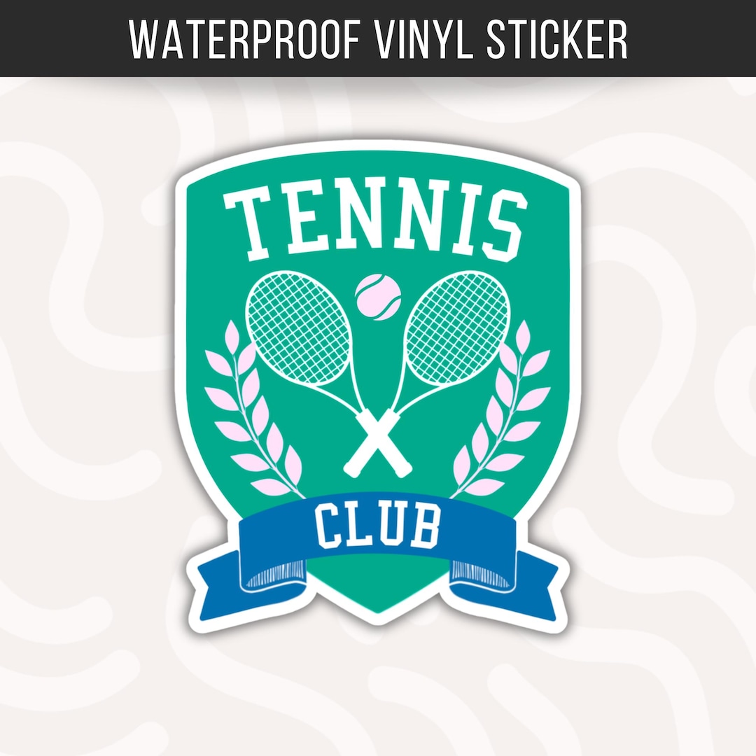 Tennis Club Sticker Waterproof Vinyl Sticker for Tennis Lover Tennis ...
