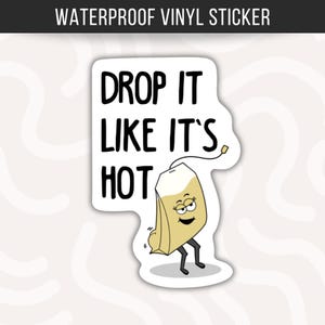 Funny Tea Bag Sticker Waterproof Vinyl Tea Lover Food Humor Sticker - Etsy
