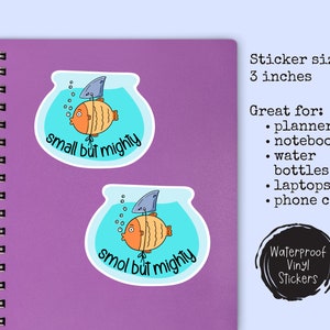 Small but Mighty Sticker Fish Waterproof Vinyl Fish Lover Funny Cute ...