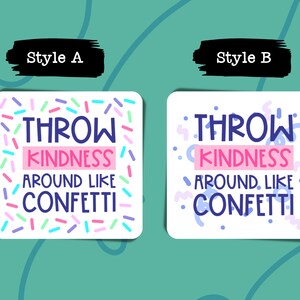 Throw Kindness Around Like Confetti Sticker Waterproof Vinyl ...