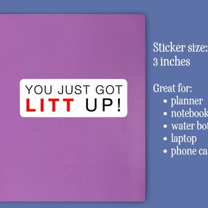 You Just Got Litt up Sticker Suits TV Show Waterproof Vinyl Suits Fan ...