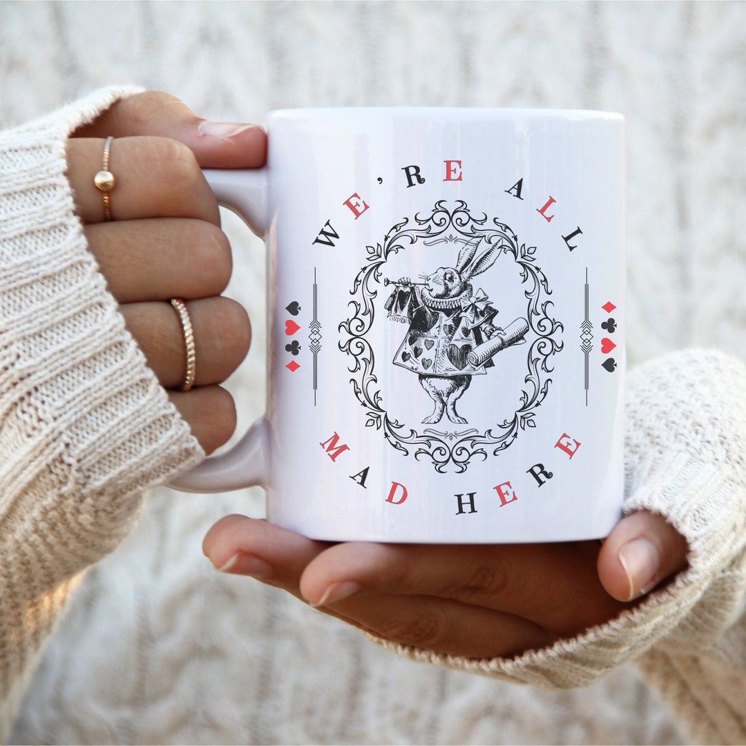 Were All Mad Here Mug Alice in Wonderland Mug Alice in Wonderland ...