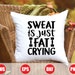 Sweat is Just Fat Crying Svg, Sweat is Fat Crying, Funny Quotes Svg ...