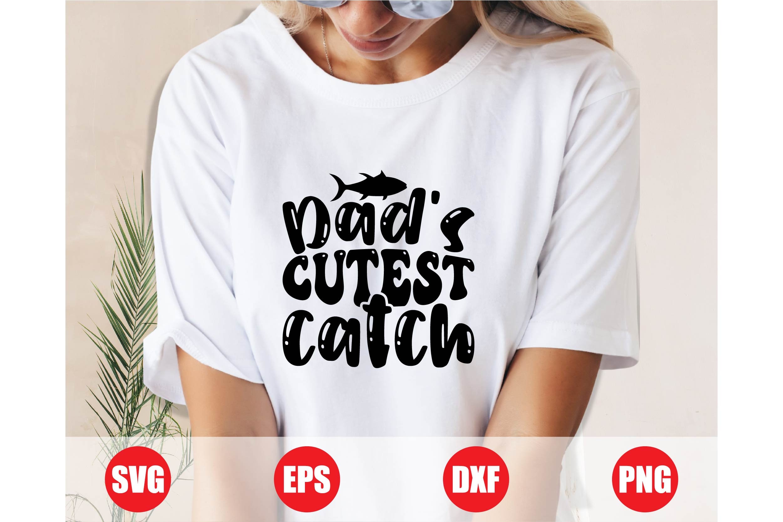 Cutest Catch Svg, Fishing Dad Svg, I'M the Cutest Catch, Funny Baby ...