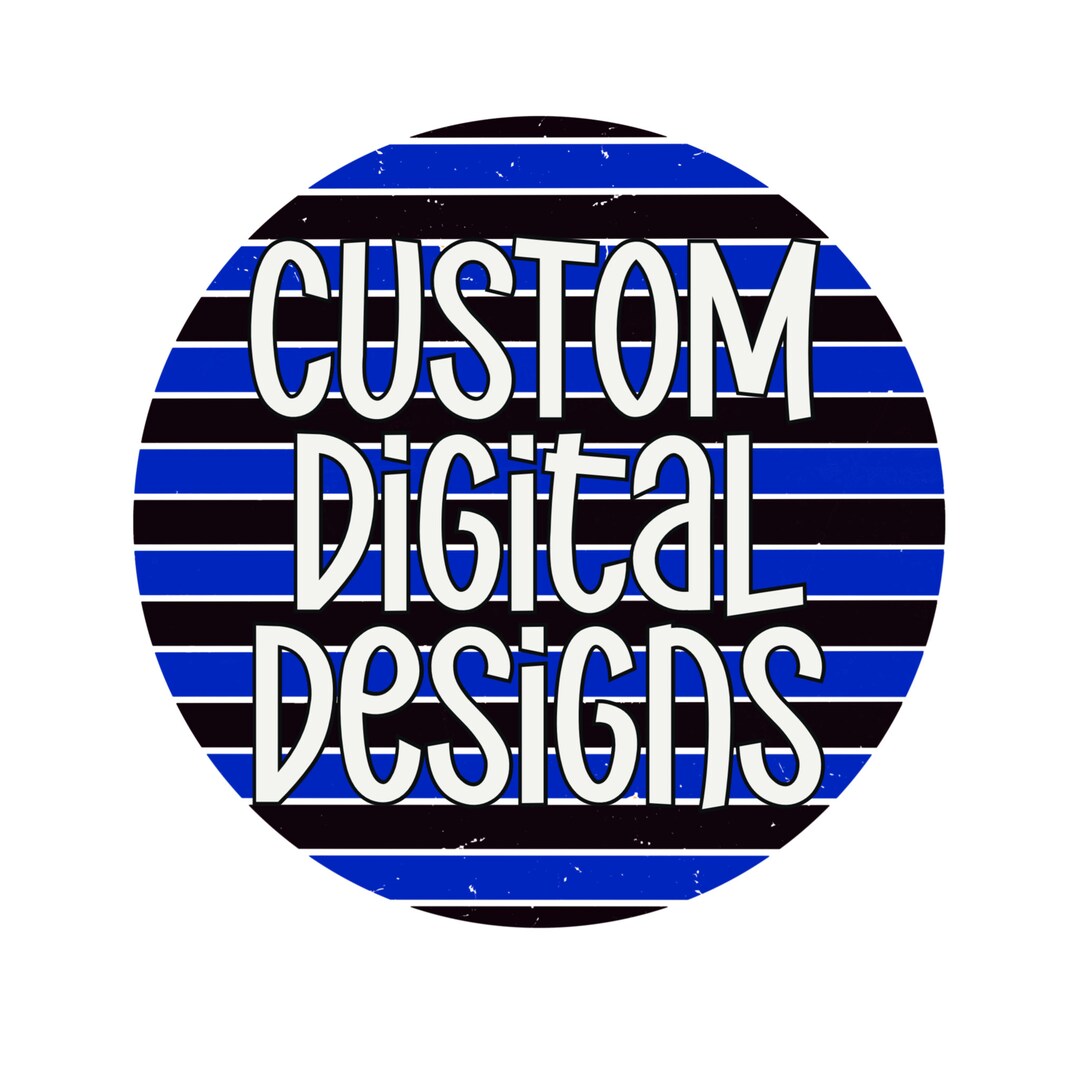 Custom Digital Designs. - Etsy