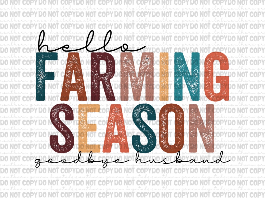 Hello Farming Season Goodbye Husband PNG Digital Download - Etsy