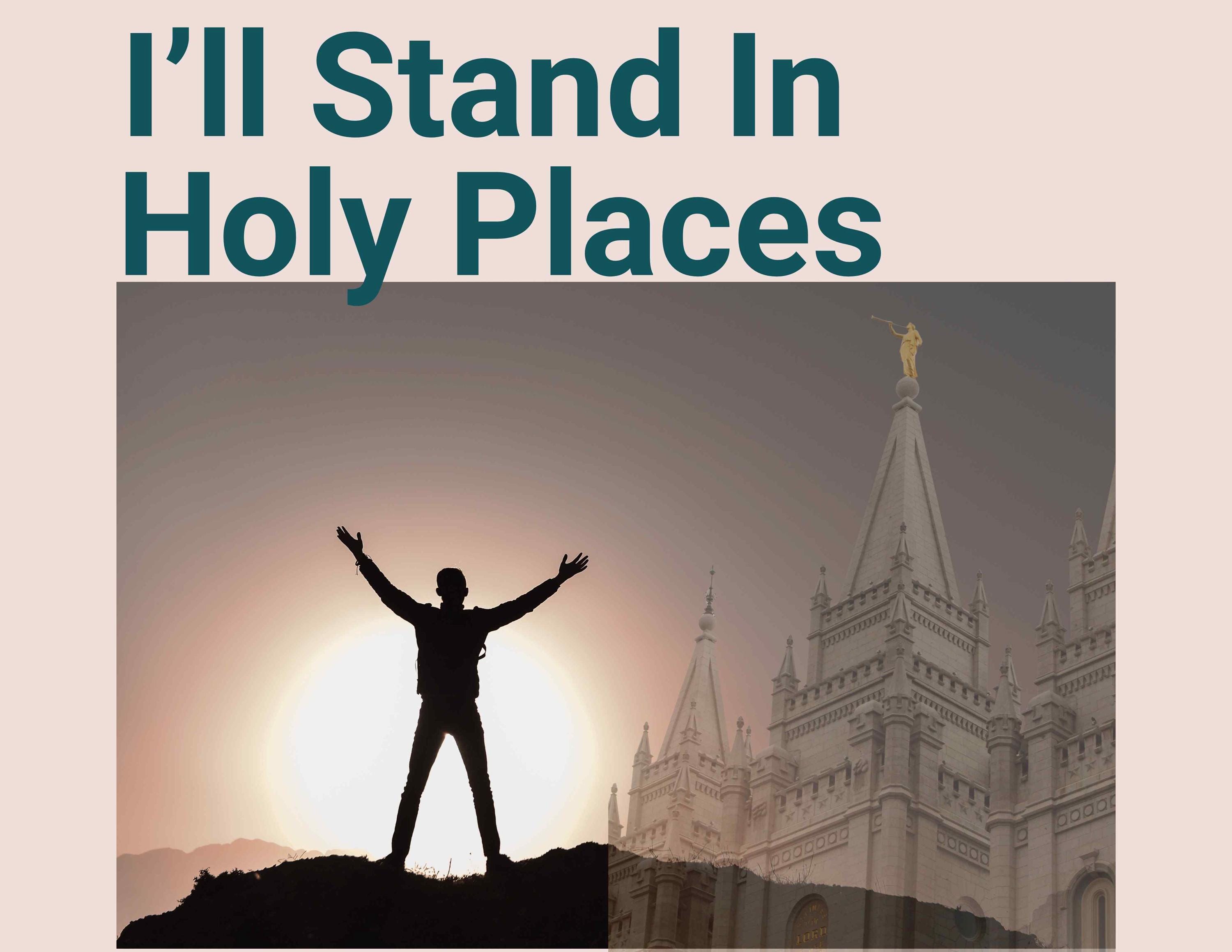 Stand In Holy Places Lds
