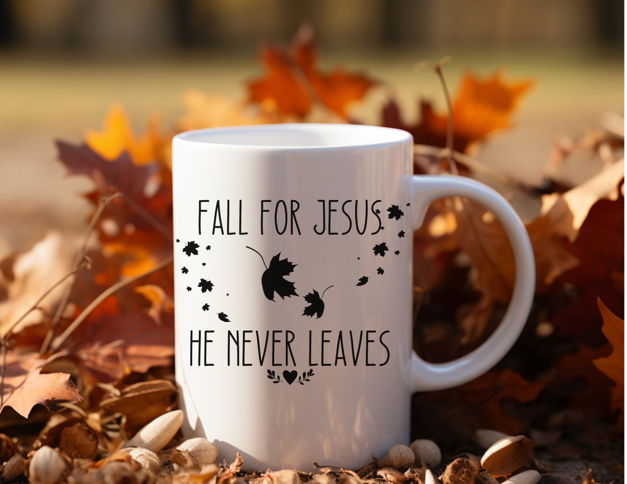 Fall for Jesus PNG Sublimation Instant Download He Never Leaves SVG ...