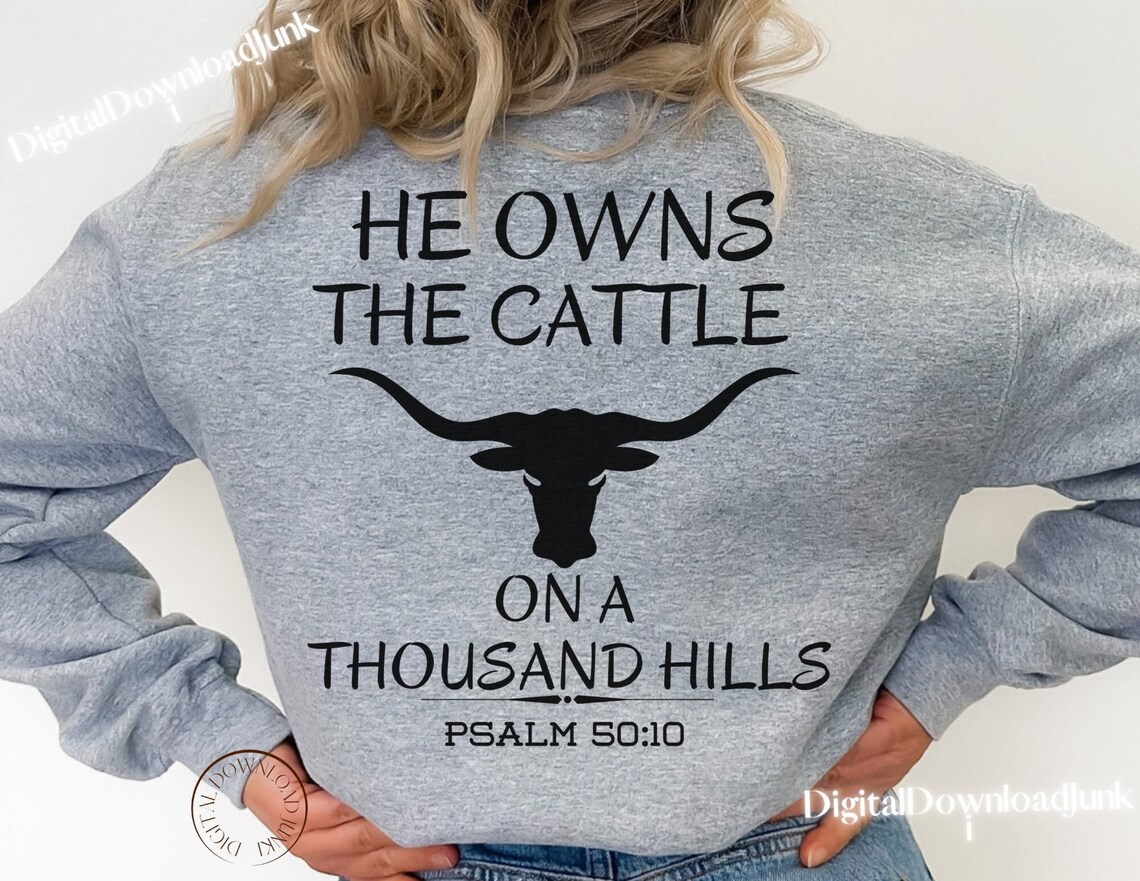 Christian PNG Sublimation He Owns the Cattle on a Thousand Hills ...