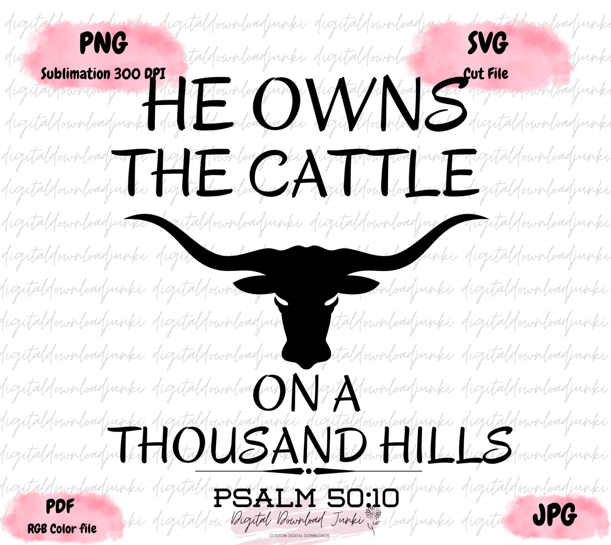 Christian PNG Sublimation He Owns the Cattle on a Thousand Hills ...