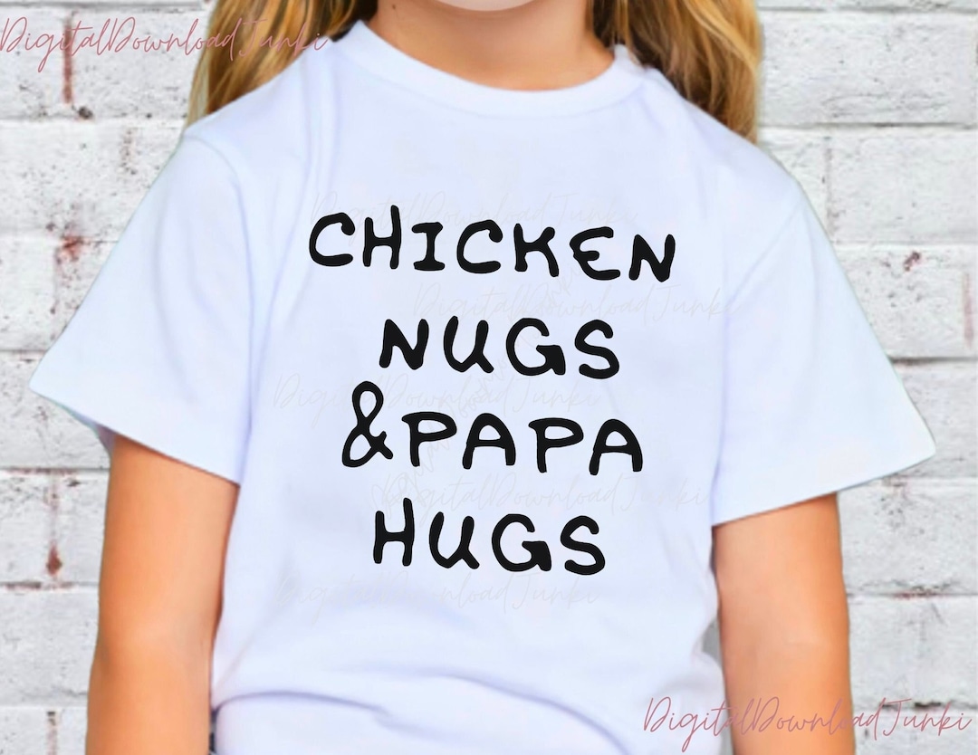 Chicken Nugs and Papa Hugs PNG,SVG Sublimation Instant Download, Cut ...