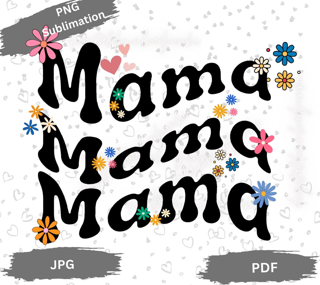 Mama PNG File Instant Download Mama Sublimation File Mom - Etsy