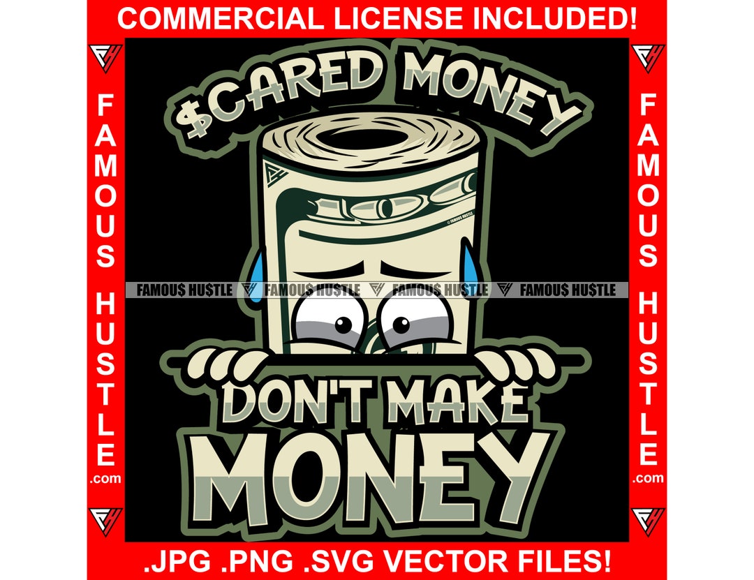 Scared Money Don't Make Money Cash Cartoon Character Sweating Gangster ...