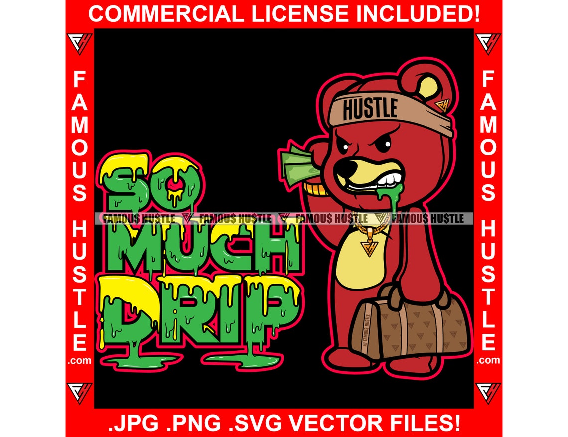 So Much Drip Famous Hustle Teddy Bear Dripping Cash Money - Etsy