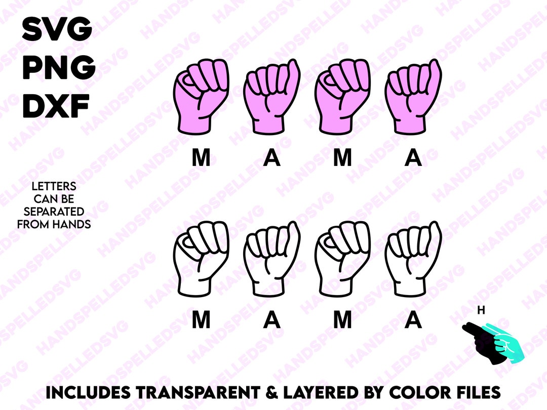 Mama American Sign Language Alphabet SVG PNG DXF | Mom Mommy Kindness ...