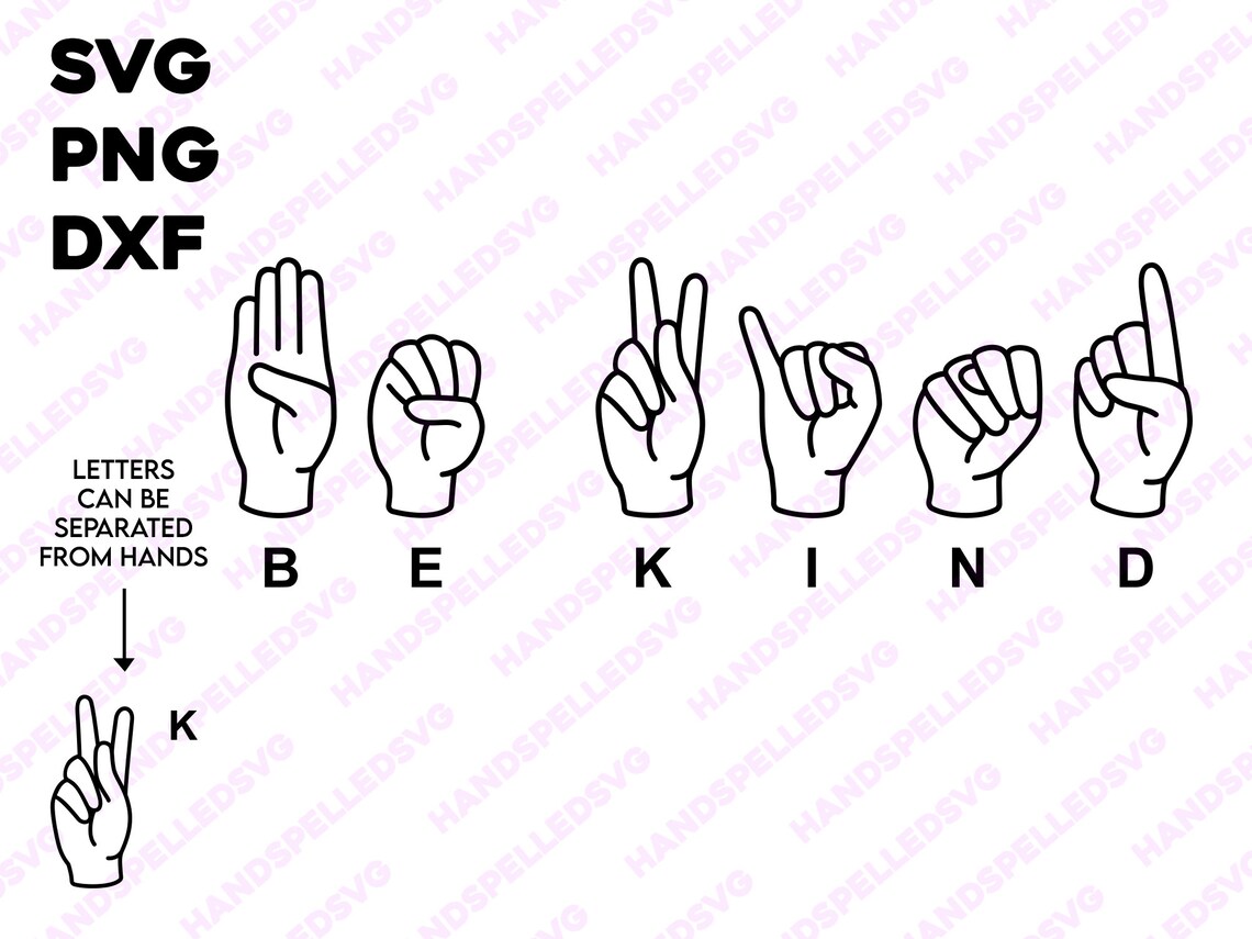 Be Kind American Sign Language Alphabet SVG PNG DXF Kindness | Etsy