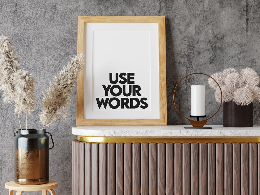 Use Your Words / Digital Download: 11x14 JPEG, 2550x3300 PNG ...