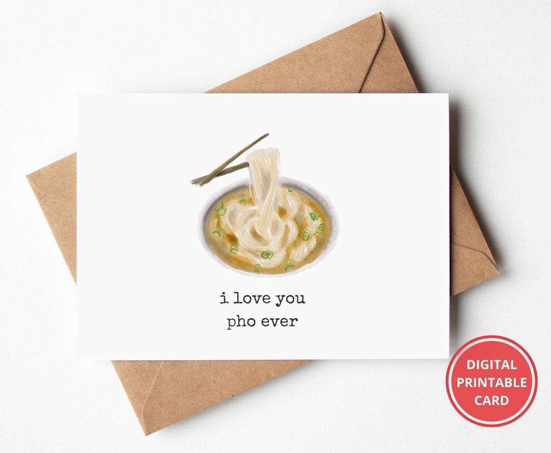 Pho Card, Funny Card, Food Pun, Foodie, Valentines Day Card ...