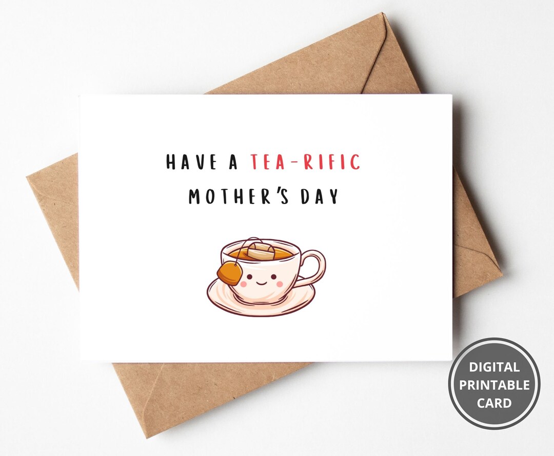Funny Mothers Day Card, Tea Card for Mom, Printable Card for Mom, Punny ...