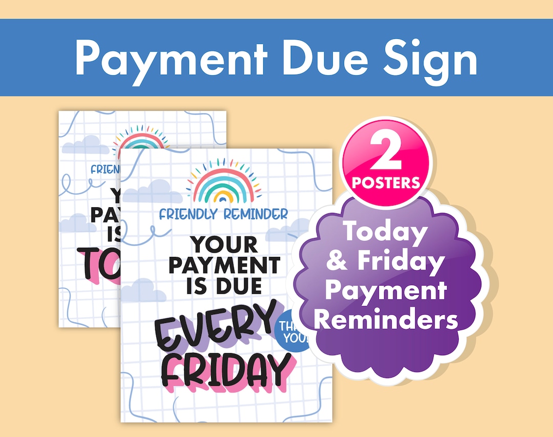 Every Friday Payment Reminder | Payment Due Sign | Digital Download for ...
