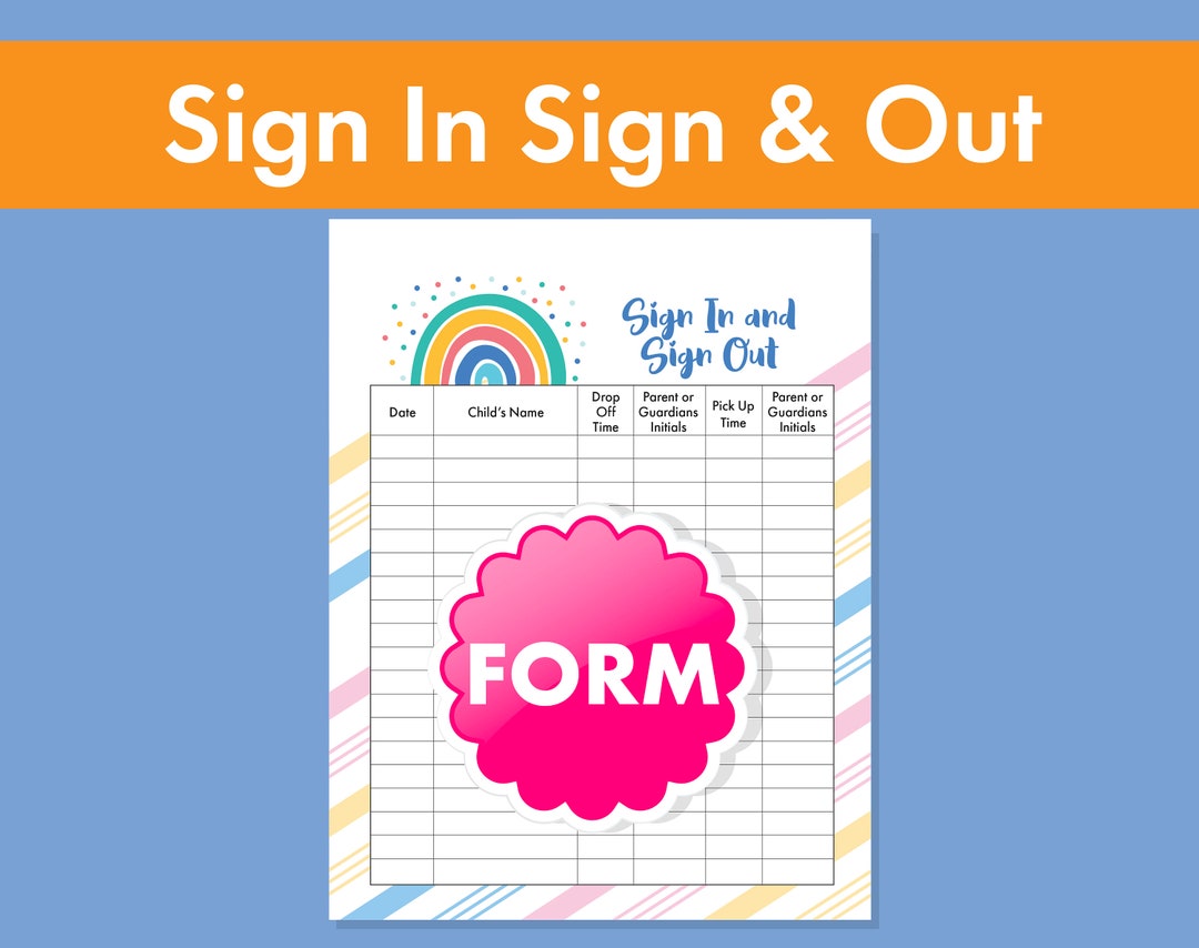 Sign in and Out Form - SIGN IN/OUT Log Sheet - Daycare, School ...