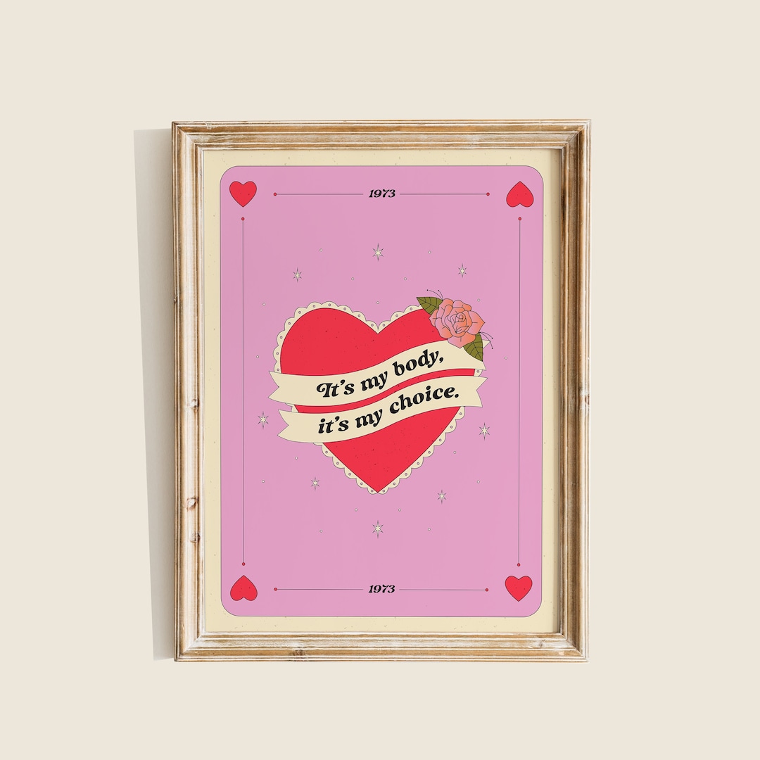 My Body My Choice Poster, Pro-choice Art, Roe V. Wade 1973 Art - Etsy