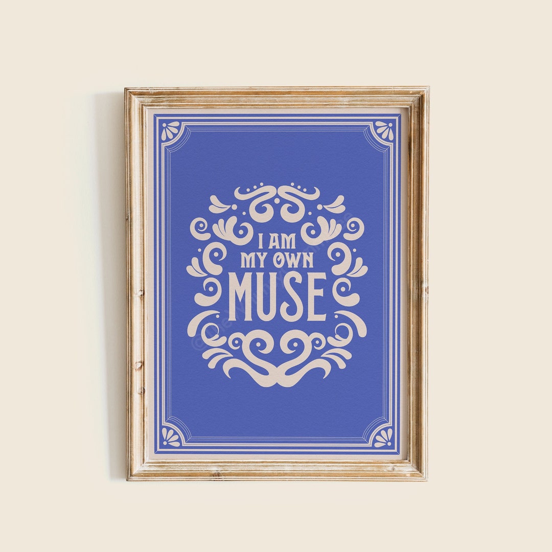 I Am My Own Muse Poster, Quote Art Print, Wall Decor, Typography Art ...