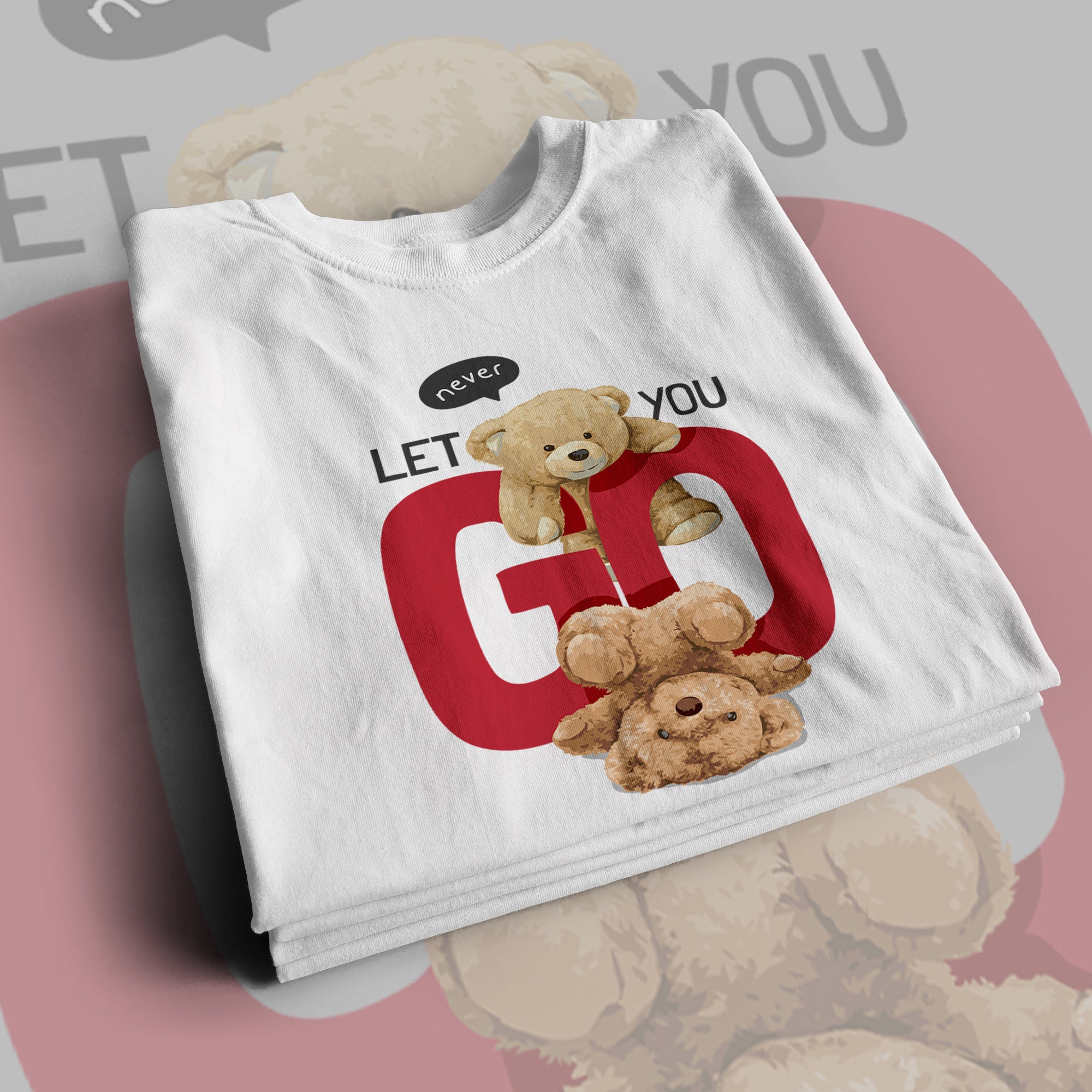 Never Let You Go Teddy Bear PNG Design Digital File - Etsy