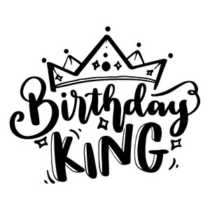 Birthday King Svg, Birthday King Png, Birthday King Cricut, Birthday ...