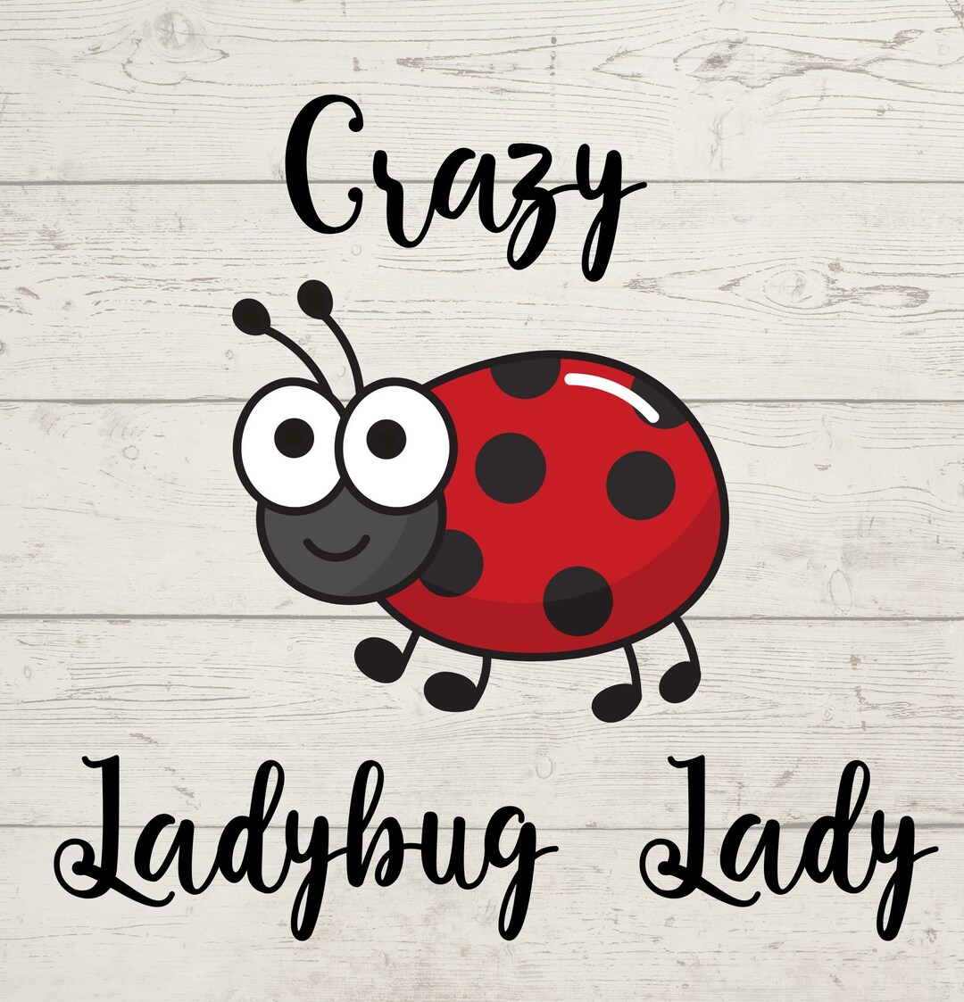 Ladybug Svg, Crazy Ladybug Lady Svg, Crazy Ladybug Lady Png, Crazy ...