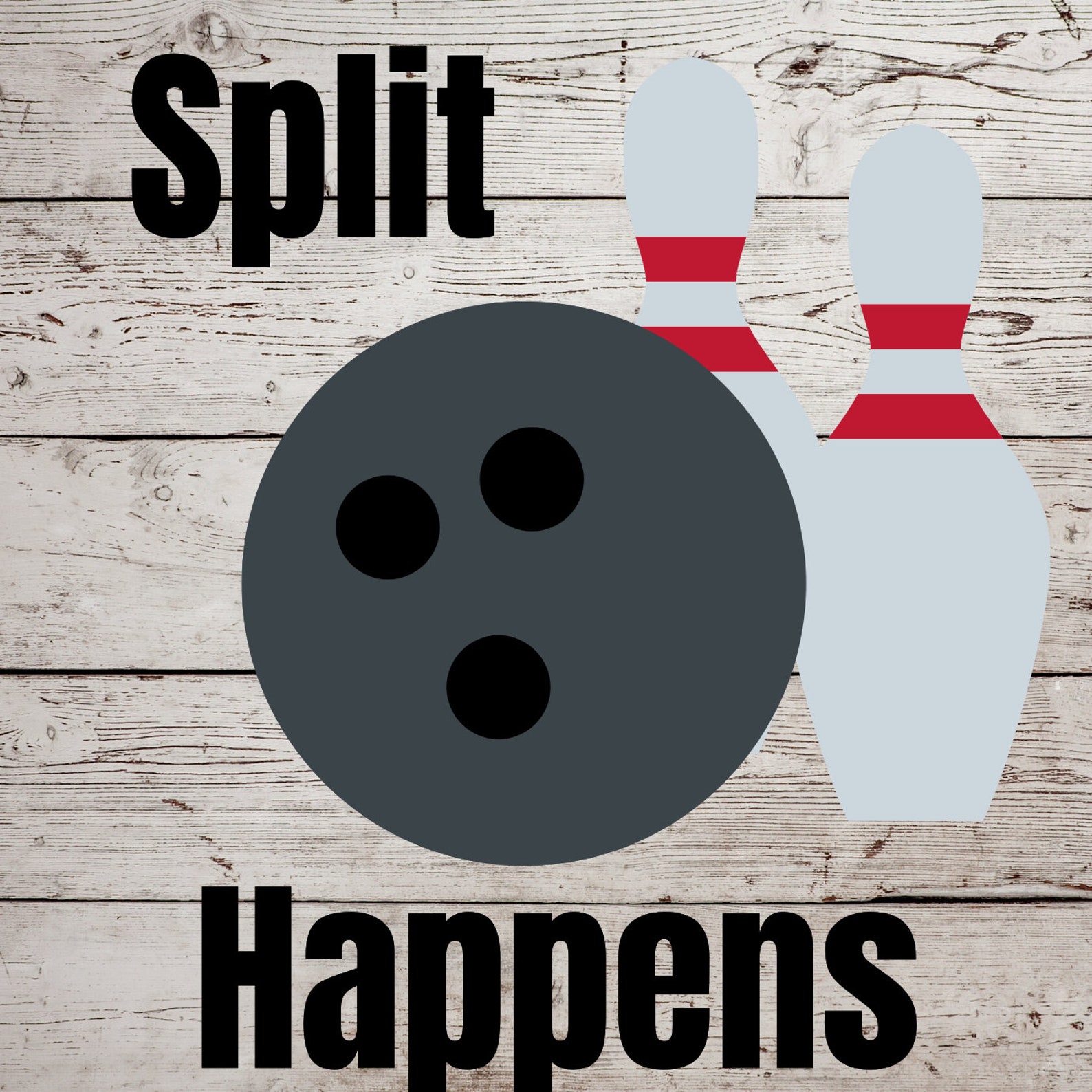 Split Happens Svg, Split Happens Cricut, Split Happens Jpg, Bowling Svg ...