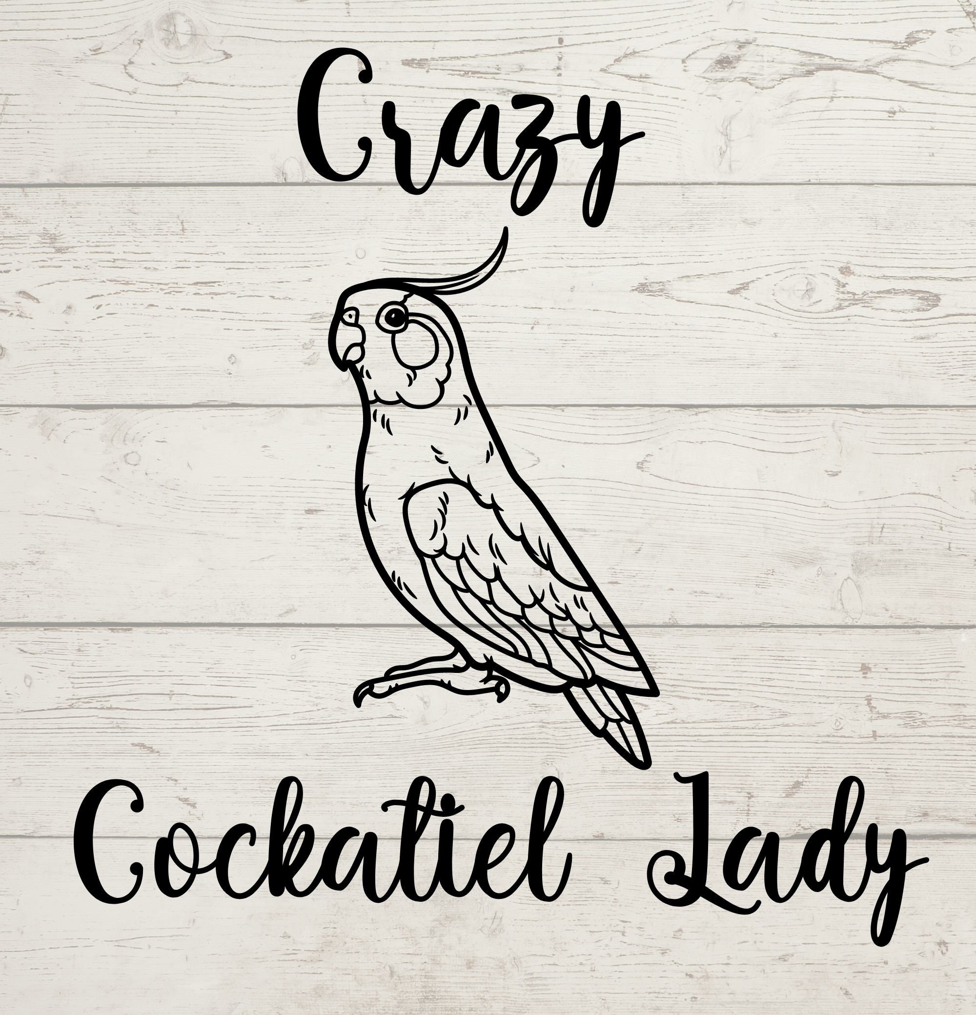 Cockatiel Svg, Crazy Cockatiel Lady Svg, Crazy Cockatiel Lady Png ...