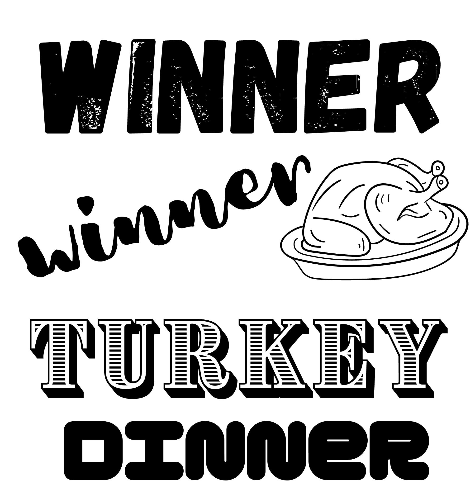 Winner Winner Turkey Dinner