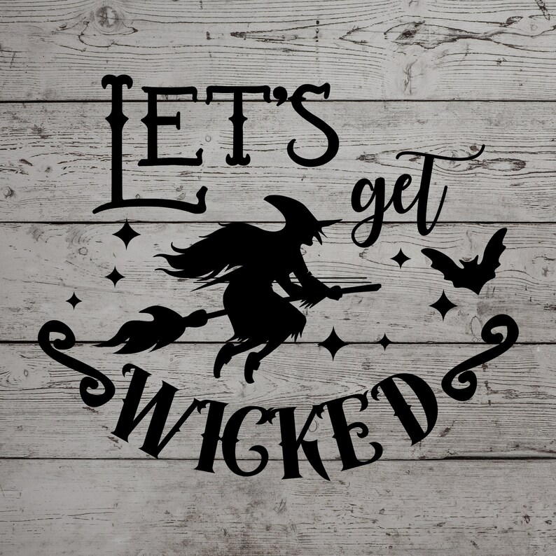 Let's Get Wicked Svg, Let's Get Wicked Png, Let's Get Wicked Jpg, Let's Get Wicked Pdf, Let's ...