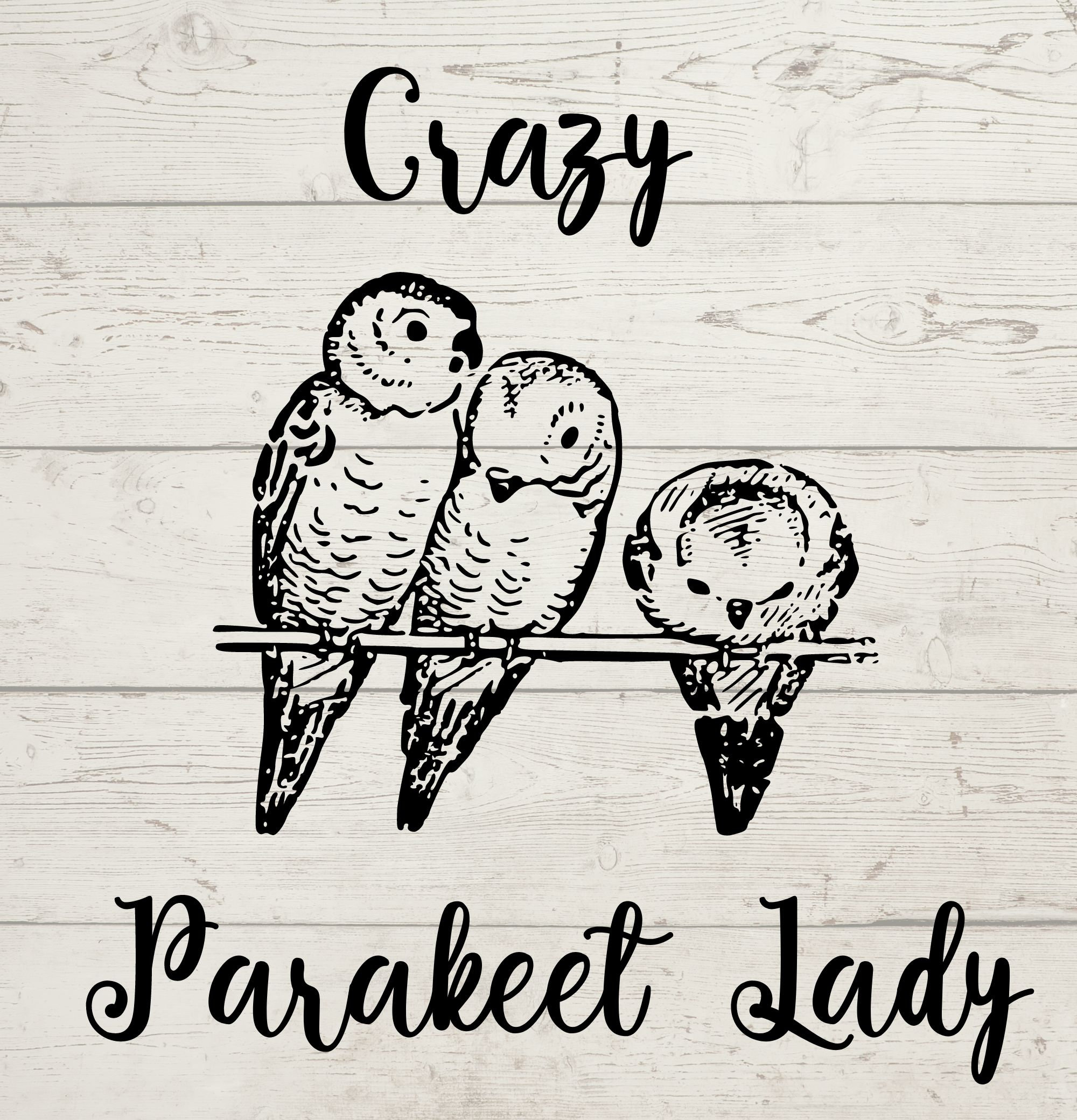 Parakeet Svg, Crazy Parakett Lady Svg, Crazy Parakeet Lady Png, Crazy ...