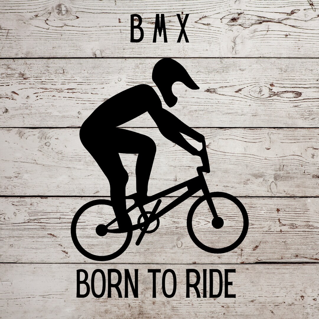 Bmx Born to Ride Svg, Bmx Svg, Bmx Png, Bmx Pdf, Bmx Cricut, Bicycle ...