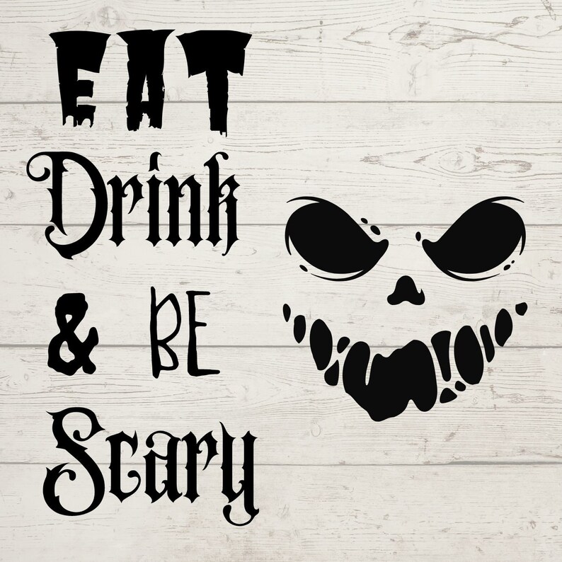 Halloween Svg Eat Drink and Be Scary Svg Eat Drink and Be - Etsy
